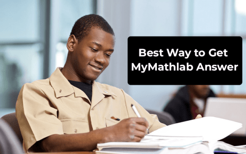 How to Get MyMathLab Answers? Simple Way to Master Math