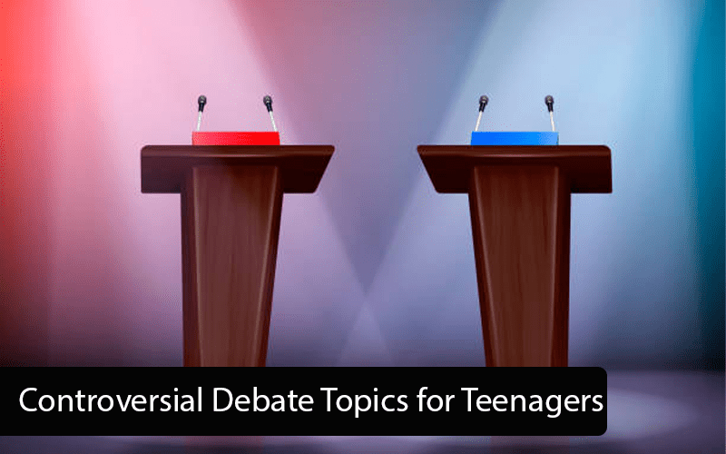 125+ Controversial Topics for Teenagers To Engage Students